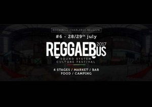 REGGAEBUS FESTIVAL #6 2017 - The Rockerill Art Industry / Charleroi